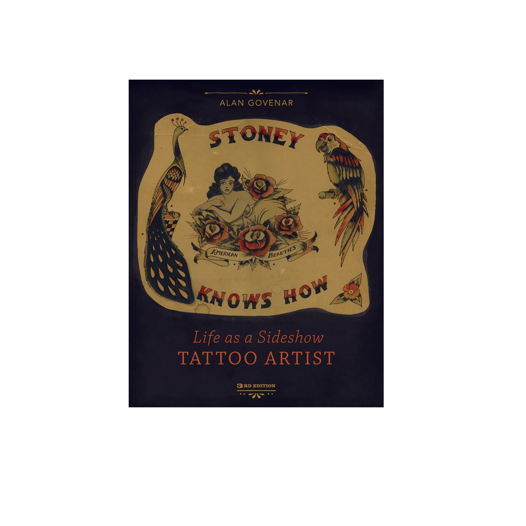 Stoney Knows How : Life as a Sideshow Tattoo Artist 3rd Edition – Bicknee Tattoo Supply
